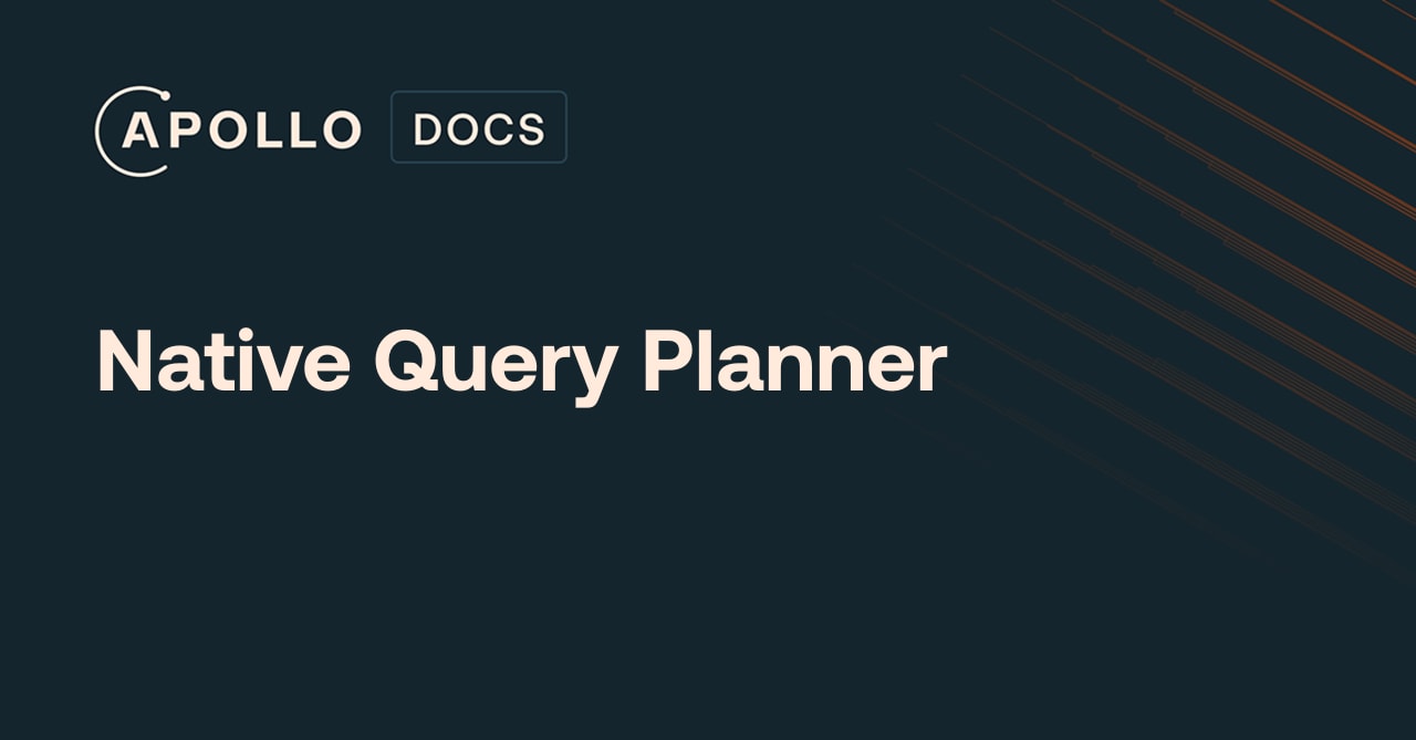 Native Query Planner - Apollo GraphQL Docs
